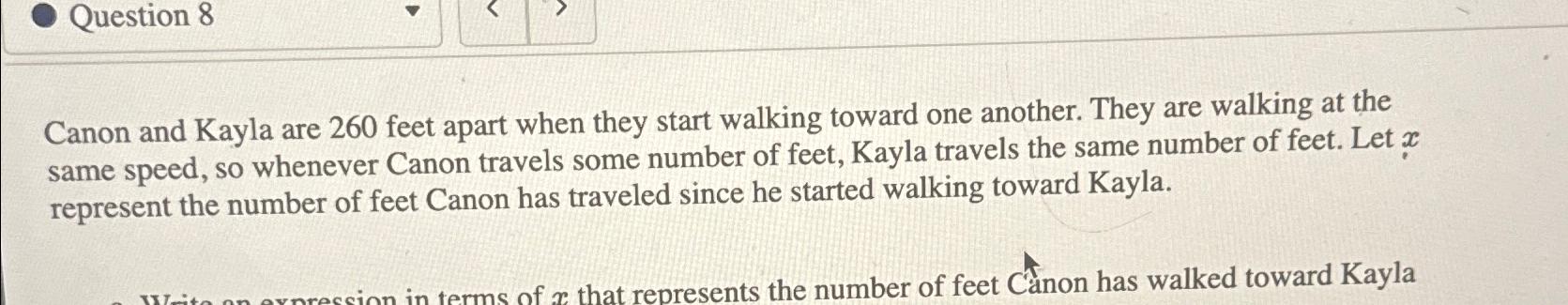 Solved Question 8Canon and Kayla are 260 ﻿feet apart when | Chegg.com