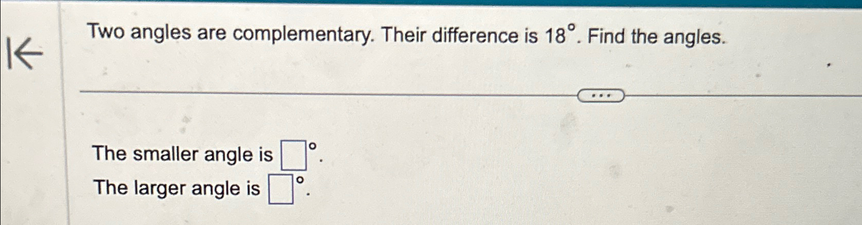 Solved Two angles are complementary. Their difference is | Chegg.com