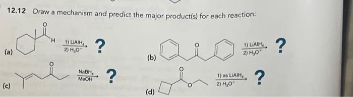 Solved 12.12 Draw a mechanism and predict the major | Chegg.com