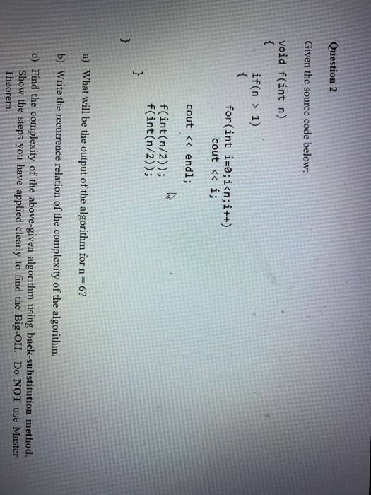 Solved Question 2 Given the source code below: void f(int n) | Chegg.com