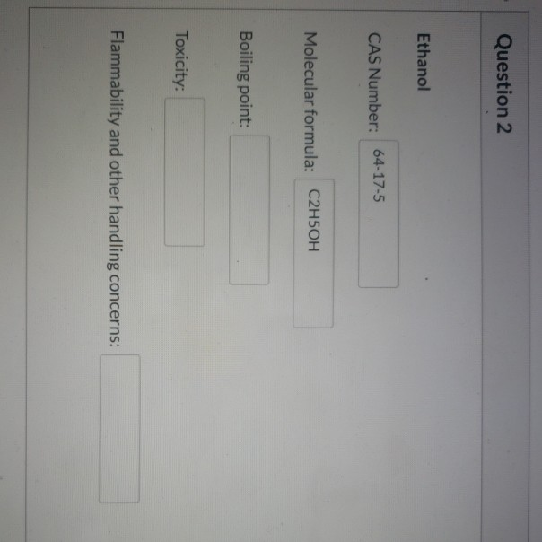 Solved Question 2 Ethanol CAS Number: 64-17-5 Molecular | Chegg.com
