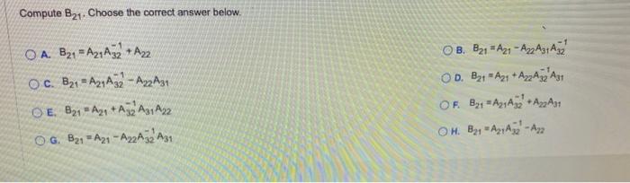 Solved Suppose A32 is an invertible matrix. Find matrices X | Chegg.com