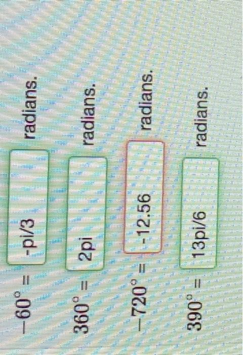 Solved −60∘=360∘=−720∘=390∘= radians. radians. radians. | Chegg.com