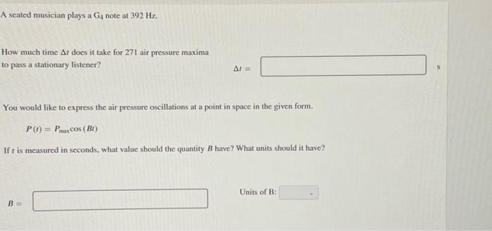 Solved A scated musician plays a G4 note at 392 Hz. How much | Chegg.com