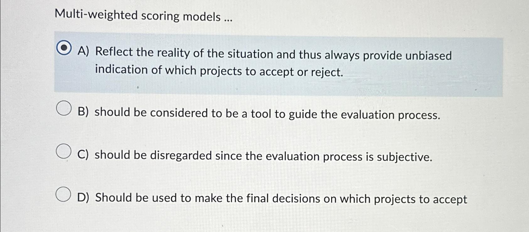 Solved Multi-weighted scoring models ...A) ﻿Reflect the | Chegg.com