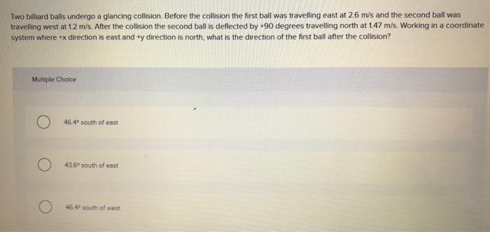 Solved Two billiard balls undergo a glancing collision. | Chegg.com