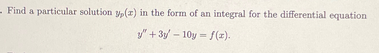 Solved Find a particular solution yp(x) ﻿in the form of an | Chegg.com