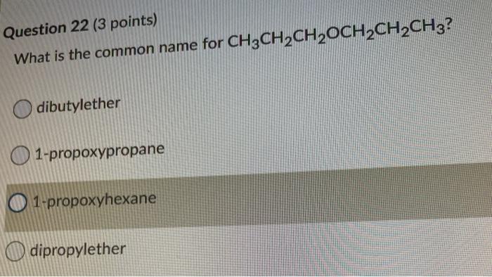 Solved Question 22 (3 points) What is the common name for | Chegg.com