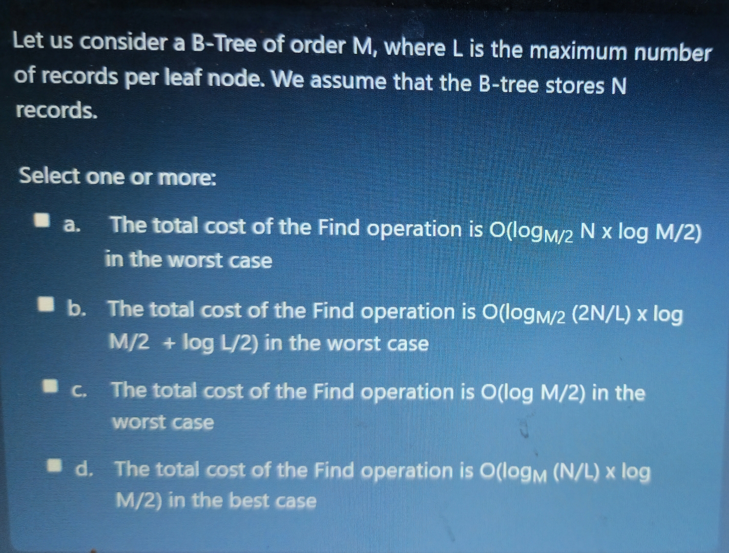 Solved Let us consider a B-Tree of order M, ﻿where L is the | Chegg.com