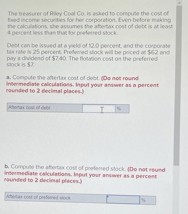 Solved The treasurer of Riley Coal Co. is asked to compute | Chegg.com