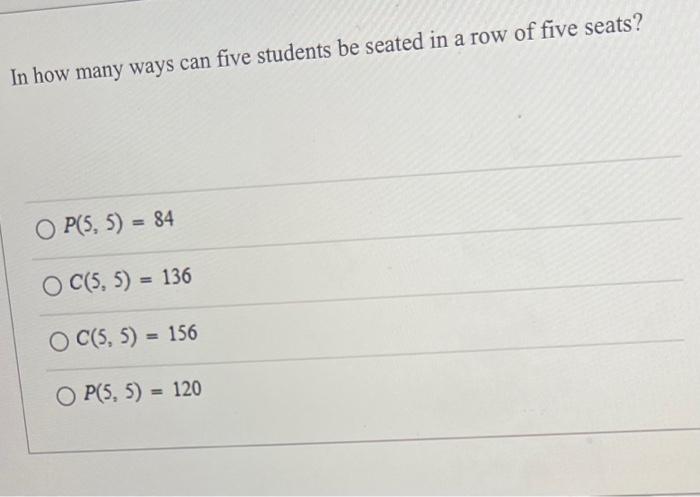 Solved In how many ways can five students be seated in a row | Chegg.com