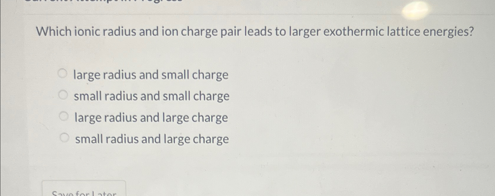 Solved Which ionic radius and ion charge pair leads to | Chegg.com