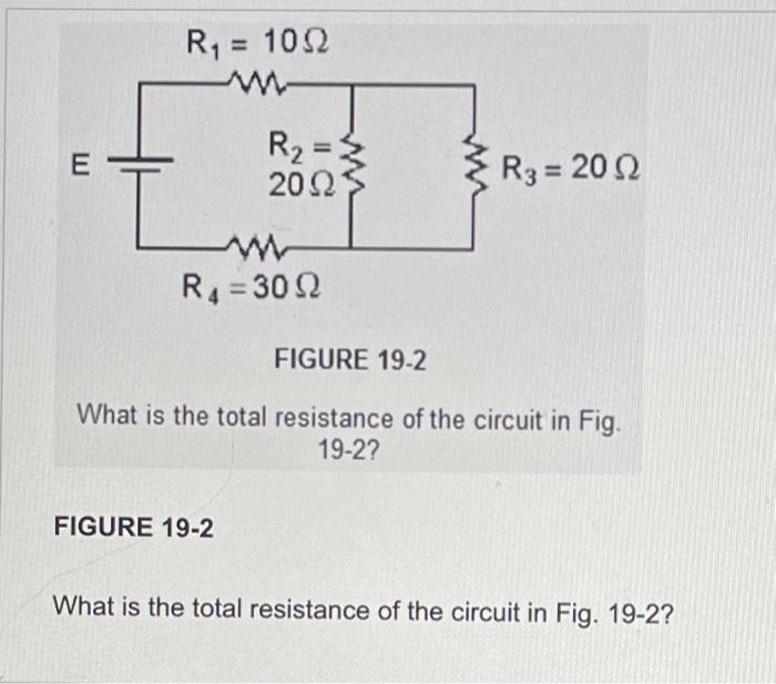 Solved FIGURE 19-2 What is the total resistance of the | Chegg.com