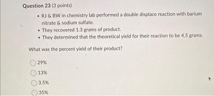 Solved Question 23 3 Points Rj And Bw In Chemistry Lab
