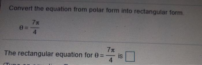 Solved Convert the equation from polar form into rectangular | Chegg.com