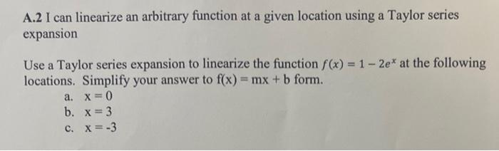 Solved A.2 I can linearize an arbitrary function at a given | Chegg.com