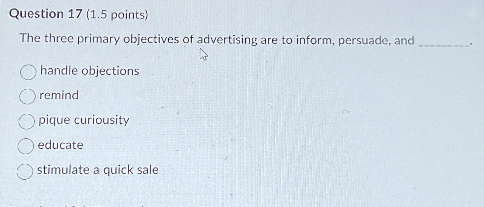 Solved Question 17 (1.5 ﻿points)The three primary objectives | Chegg.com