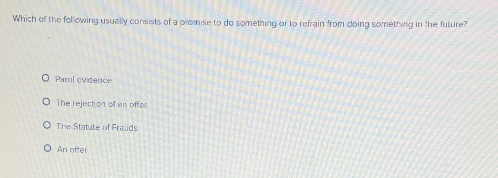 Solved Which of the following usually consists of a promise | Chegg.com