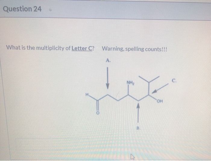 Solved Question 24 What is the multiplicity of Letter C? | Chegg.com