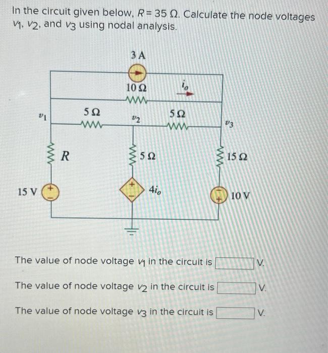 Solved In the circuit given below, R=35Ω. Calculate the node | Chegg.com