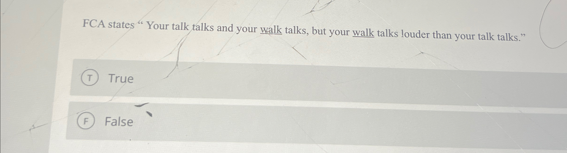 Solved FCA states "Your talk talks and your walk talks, but | Chegg.com