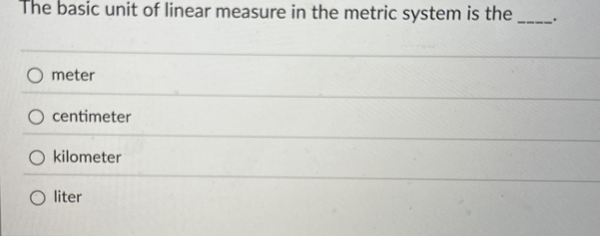 Solved The basic unit of linear measure in the metric system | Chegg.com