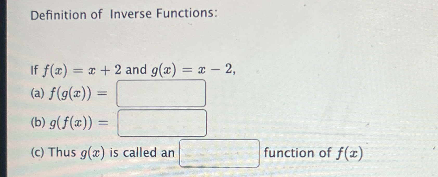 Solved Definition of Inverse Functions:If f(x)=x+2 ﻿and | Chegg.com