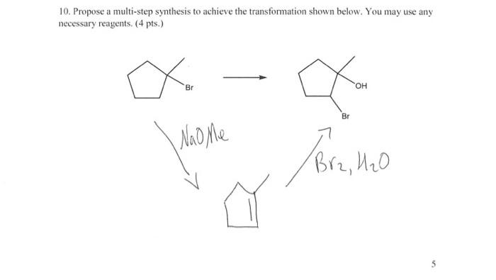 Solved 10. Propose a multi-step synthesis to achieve the | Chegg.com