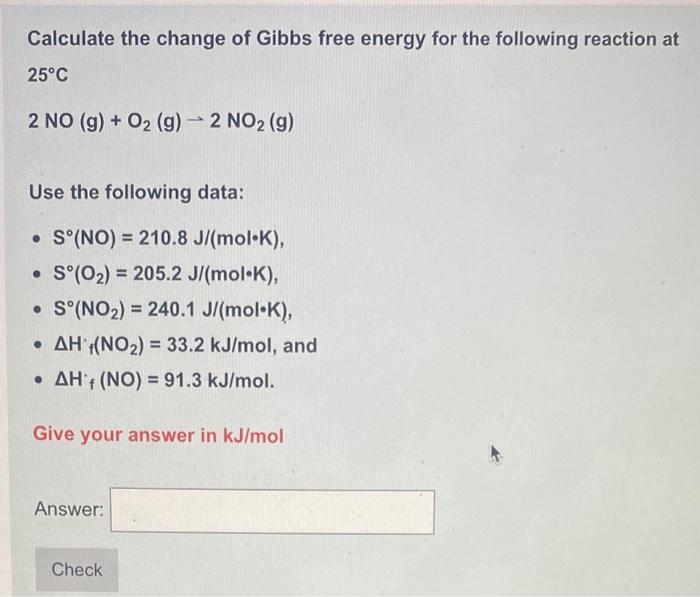 Solved Calculate the change of Gibbs free energy for the | Chegg.com