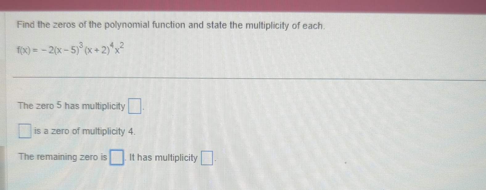 Solved Find the zeros of the polynomial function and state | Chegg.com