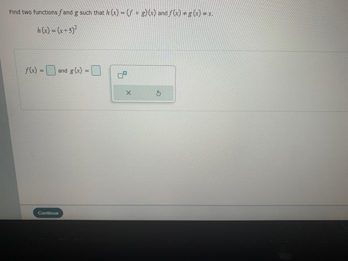 Solved Find Two Functions F And G Such That H X Fog X