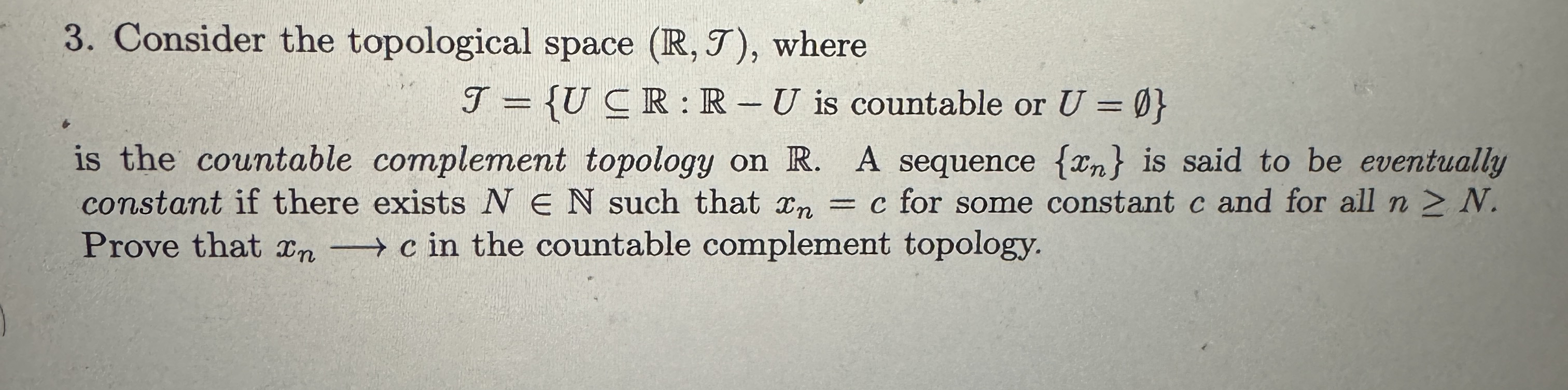 Solved Consider the topological space (R,T), ﻿whereis the | Chegg.com