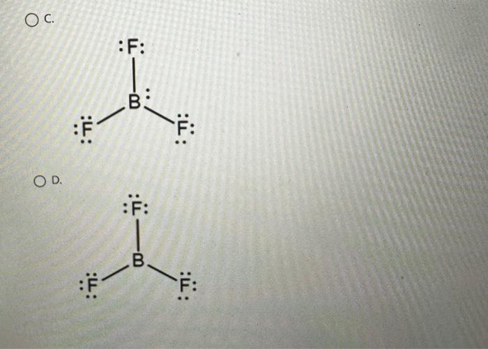 Solved Which is the correct Lewis Dot Structure for BF3 ?OD | Chegg.com