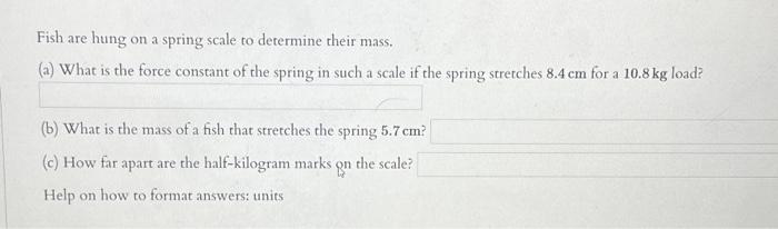 Solved Fish are hung on a spring scale to determine their | Chegg.com