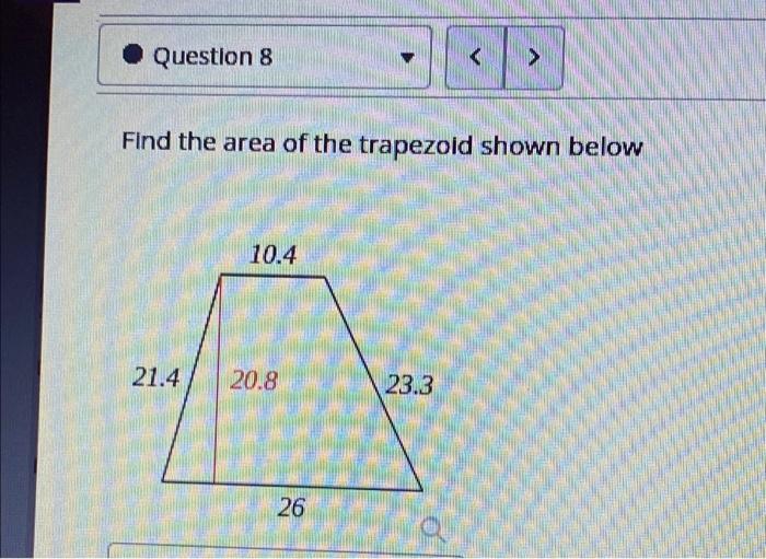Solved Question 8 Find the area of the trapezoid shown | Chegg.com