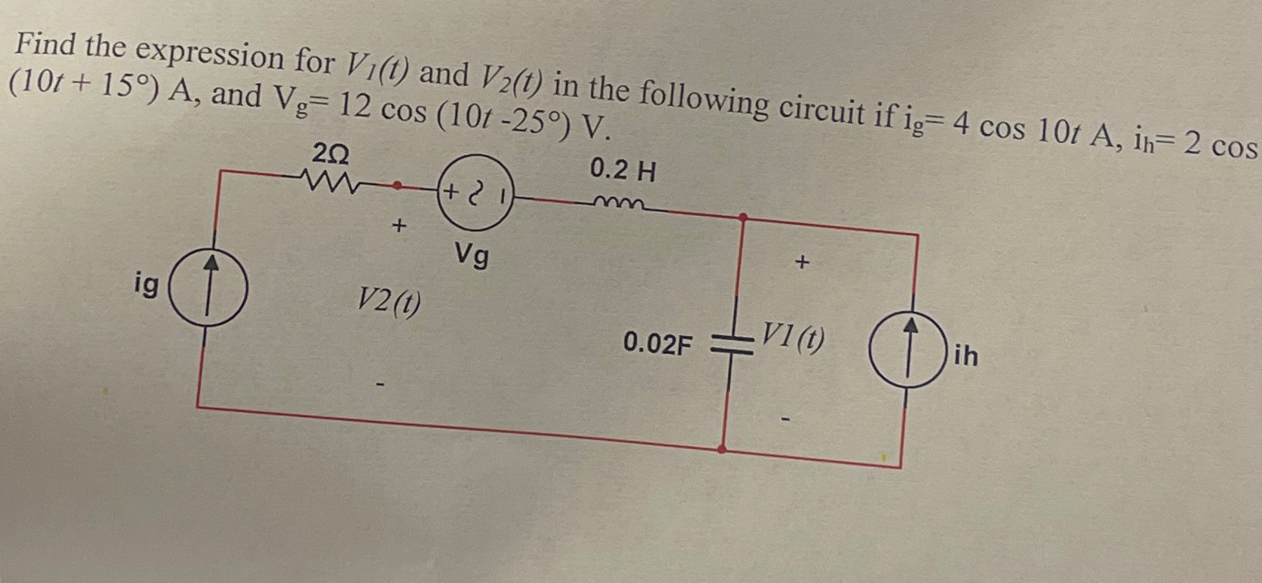 Solved Find the expression for V1(t) ﻿and V2(t) ﻿in the | Chegg.com