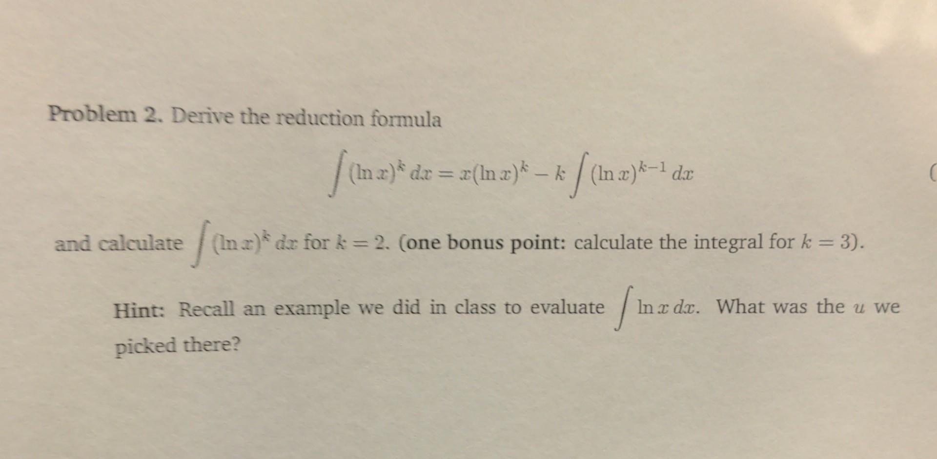 Solved Problem 2. Derive the reduction formula | Chegg.com