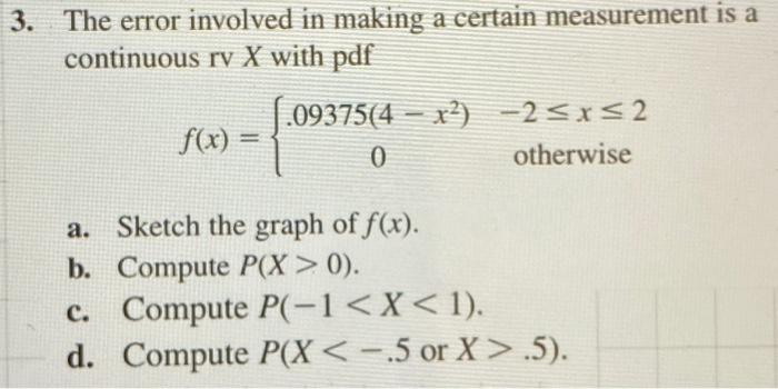 Solved 3. The error involved in making a certain measurement | Chegg.com