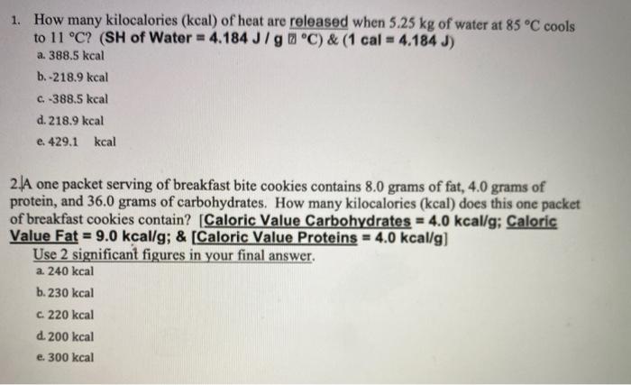 Solved 1. How many kilocalories (kcal) of heat are released | Chegg.com