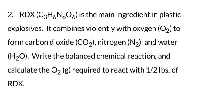 Solved 2. RDX(C3H6 N6O6) is the main ingredient in plastic | Chegg.com