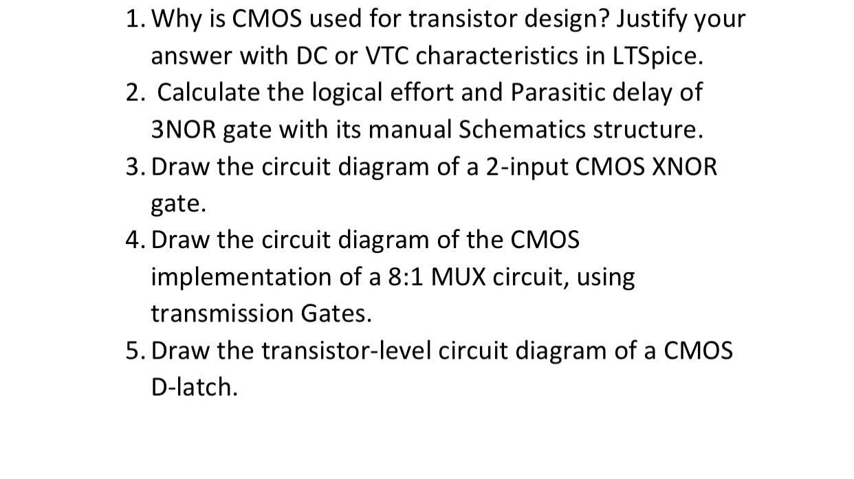 Solved Why is CMOS used for transistor design? Justify your | Chegg.com