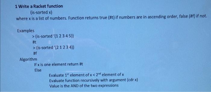 Solved 1 Write A Racket Function Is Sorted X Where X Is A 