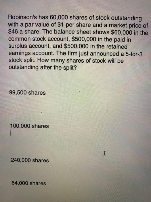 Solved Robinson s Has 60 000 Shares Of Stock Outstanding Chegg
