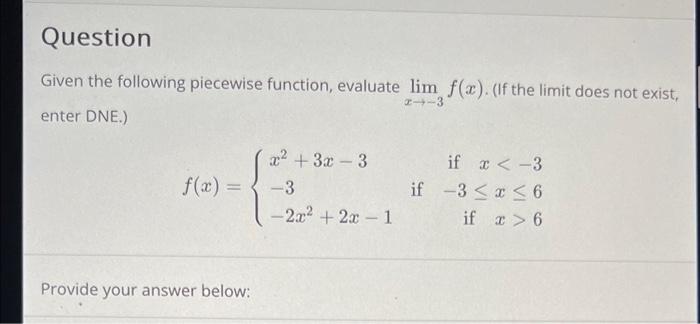 Solved Given the following piecewise function, evaluate | Chegg.com