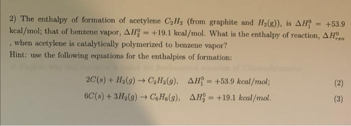 Solved 2) The enthalpy of formation of acetylene C2H2 (from | Chegg.com