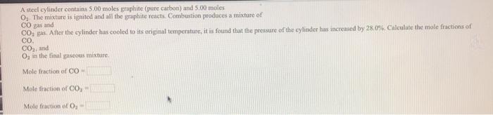 Solved A steel cylinder contains 5.00 moles graphite (pure | Chegg.com