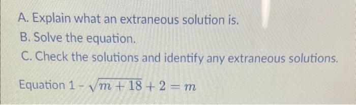 Solved A. Explain what an extraneous solution is. B. Solve | Chegg.com