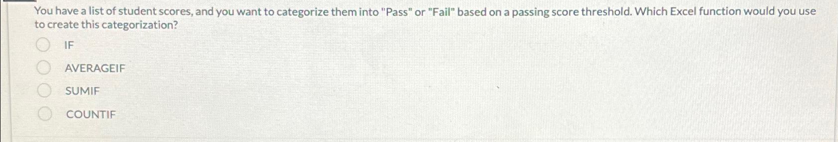 Solved You have a list of student scores, and you want to | Chegg.com