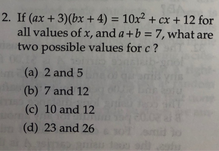 Solved 2. If (ax + 3)(bx + 4) = 10x2 + cx + 12 for all | Chegg.com