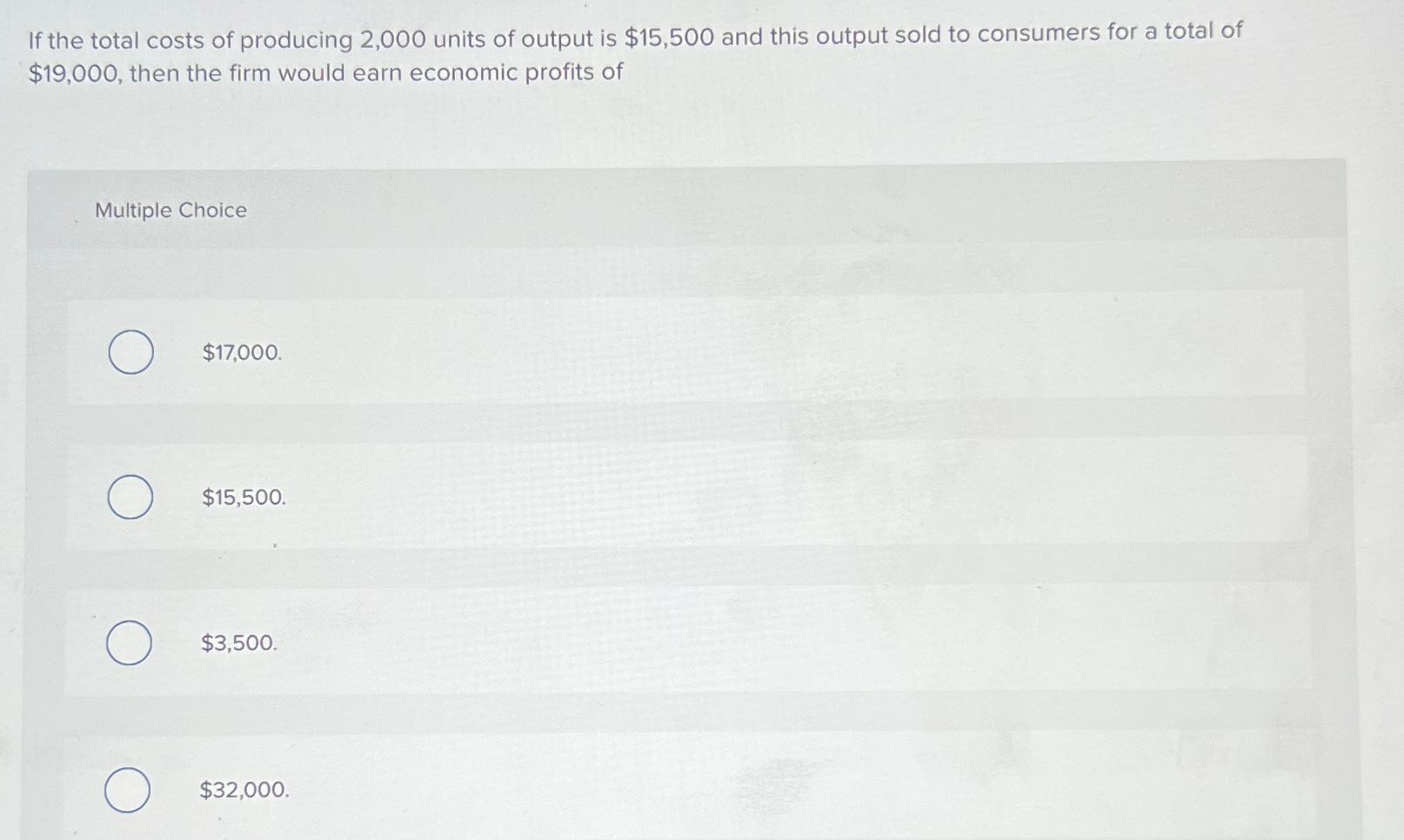 Solved If the total costs of producing 2,000 ﻿units of | Chegg.com